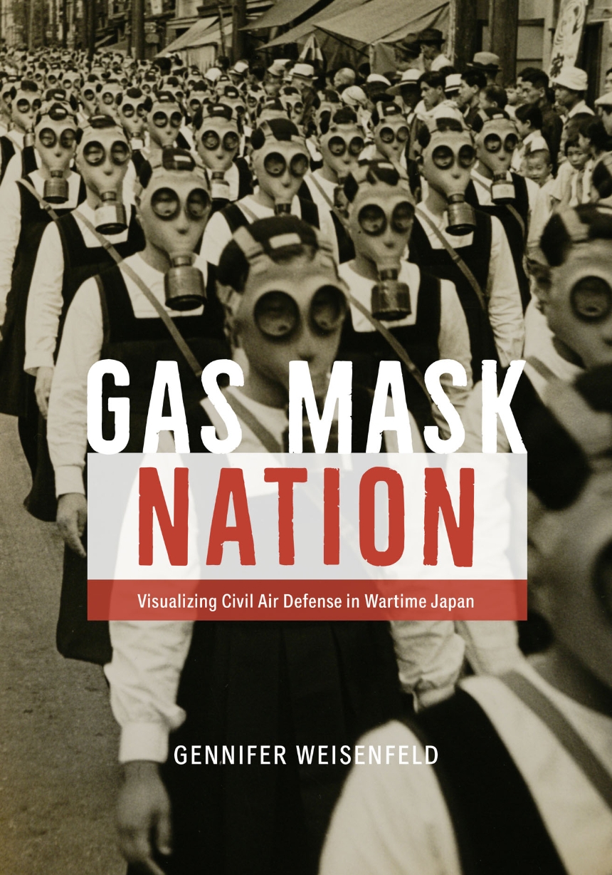 Book Announcement: Gas Mask Nation: Visualizing Civil Air Defense in ...